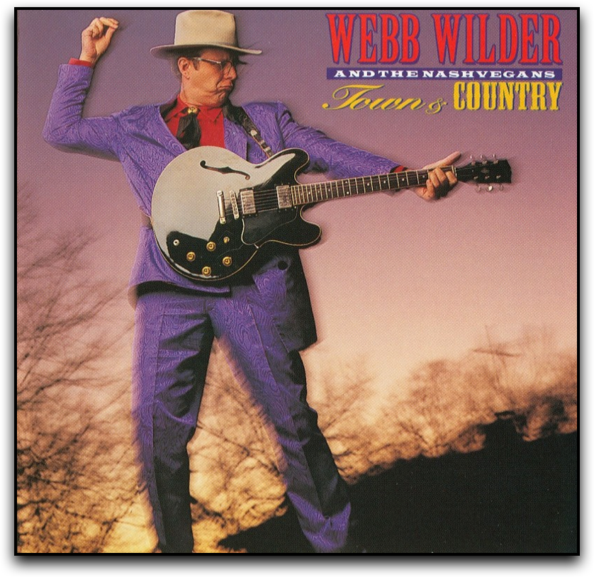 Webb Wilder - Town and Country